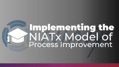Implementing the NIATx Model of Process Improvement - Justice Community ...