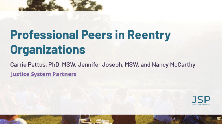 Professional Peers in Reentry Organizations - Justice Community ...